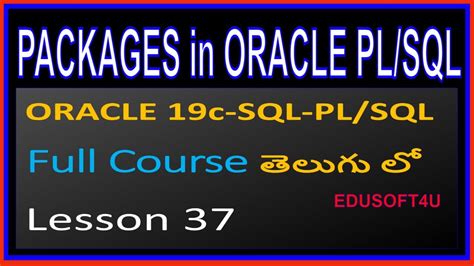 Packages In Oracle Pl Sql Oracle Sql And Plsql Full Course In Telugu Lesson 37 Youtube