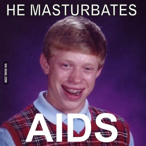 Bad Luck Bryan 9GAG