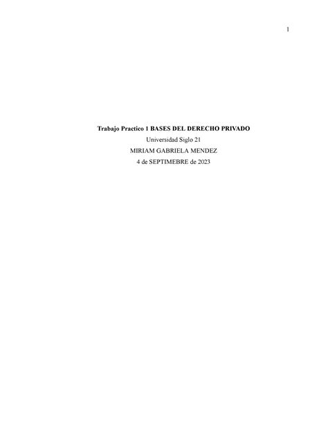 Tp 1 Privado Tp 1 1 Trabajo Practico 1 BASES DEL DERECHO PRIVADO
