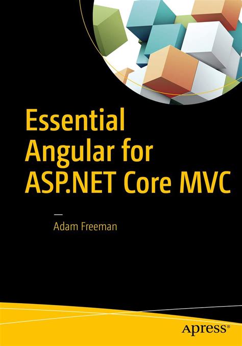 essential angular for asp core mvc freeman adam 9781484229156 books amazon ca