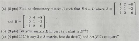 solved a 5pts find an elementary matrix e such that ea b