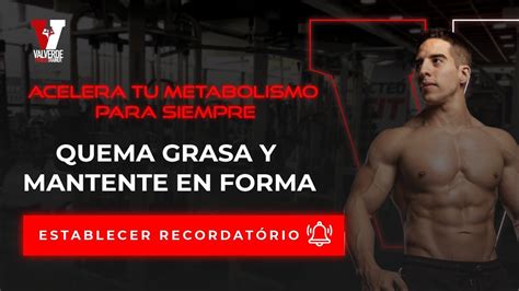 Acelera Tu Metabolismo Para Siempre Quema Grasa Y Mantente En Forma