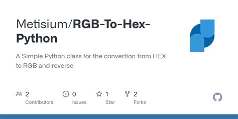 Github Metisium Rgb To Hex Python A Simple Python Class For The