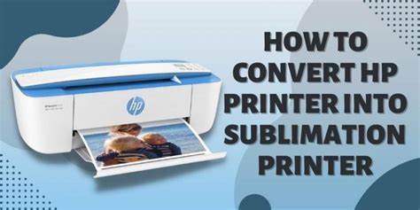 How To Convert HP Printer To Sublimation Printer Easy Steps