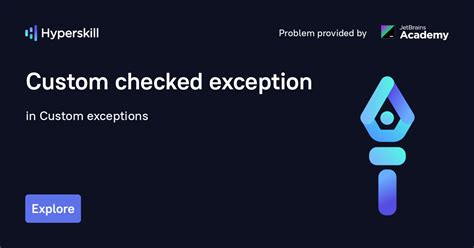 Custom Checked Exception Custom Exceptions Hyperskill
