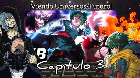 BNHA Viendo Universos Futuro Capítulo 3 Midoriya vs Tomura Guerra