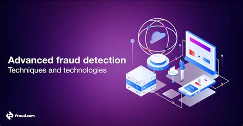 Advanced Fraud Detection Techniques And Technologies Fraud