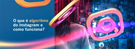 O que é o algoritmo do Instagram e como funciona