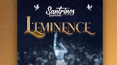 Santrinos Raphael L Éminence Audio Officiel YouTube