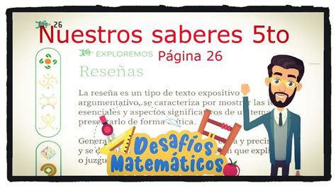 Reseñas página 26 del libro de nuestros saberes de 5 grado de primaria