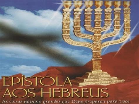 Li O A Carta Aos Hebreus E A Excel Ncia De Cristo Parte Tr