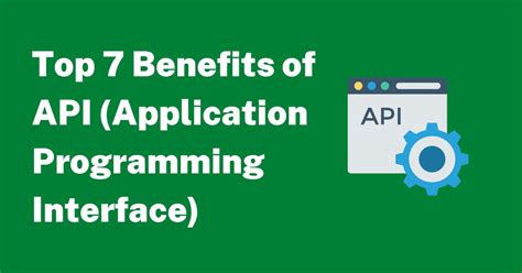 top 7 benefits of api application programming interface