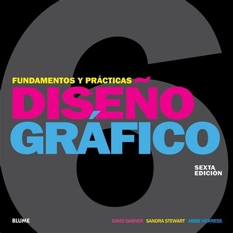 Diseño gráfico Fundamentos y prácticas by Editorial Blume Issuu
