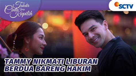 Takdir Cinta Yang Kupilih So Sweet Tammy Nikmati Liburan Berdua