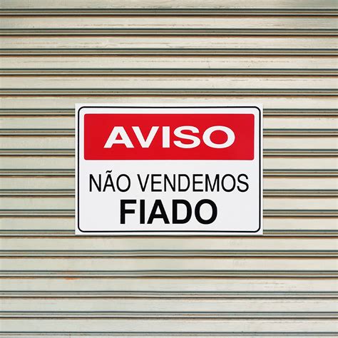 Placa Sinaliza O Aviso N O Vendemos Fiado X Parcelamento Sem Juros