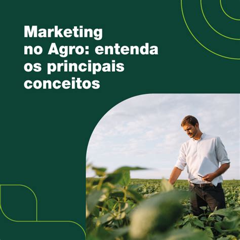 Marketing No Agro Entenda Os Principais Conceitos Elevagro Hotmart