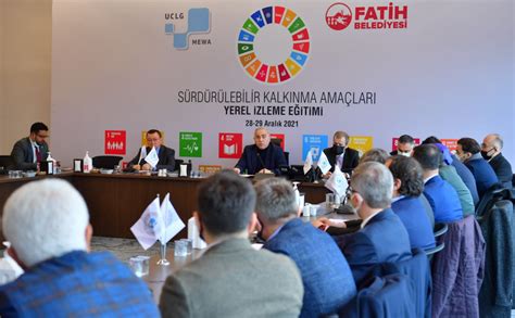 SÜRDÜRÜLEBİLİR KALKINMA AMAÇLARI YEREL İZLEME EĞİTİMİ UCLG MEWA