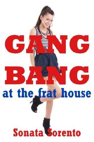 Gangbang At The Frat House A Public Sorority Gangbang Erotica Story By