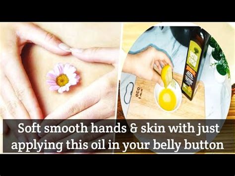Soft Smooth Hands Skin Just Apply This Oil In Your Belly Button