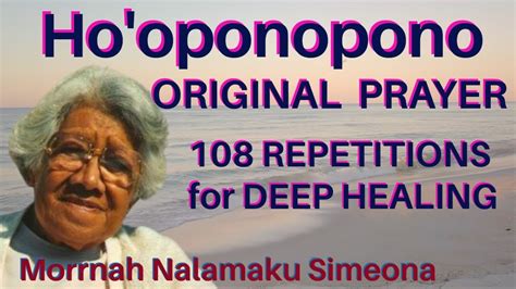 Ho Oponopono Original Prayer Repetitions Morrnah Nalamaku
