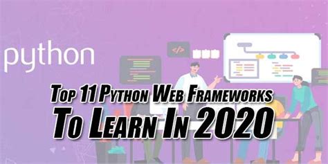 top 11 python web frameworks to learn in 2020 exeideas let s your mind rock
