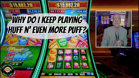 Why Do I Keep Playing The New Huff N Even More Puff Slot Machine