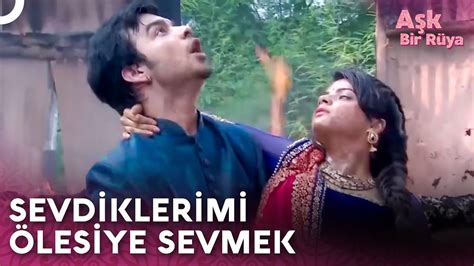 Sevdan N Son Kur Unu A K Bir R Ya Hint Dizisi Youtube