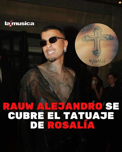 Rauw Alejandro estrena nuevo tatuaje El puertorriqueño cubrió con