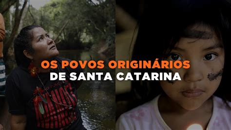 OriginárioSC Conheça as etnias indígenas que vivem em Santa Catarina