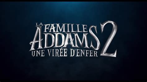 La Famille Addams Une Vir E D Enfer Bande Annonce Hd Vf