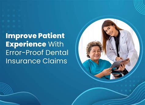 Improve Patient Experience With Error Proof Dental Insurance Claims