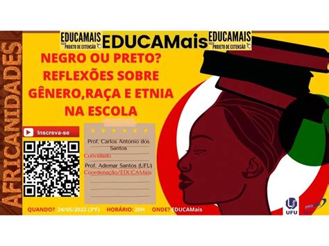 Negro ou Preto Reflexões sobre Gênero Raça e Etnia na Escola ICHPO