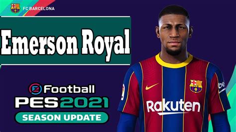 Emerson Royal Pes Youtube