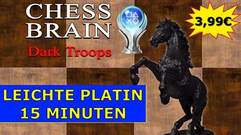 CHESS BRAIN DARK TROOPS Super Leichte Platin In 15 Minuten