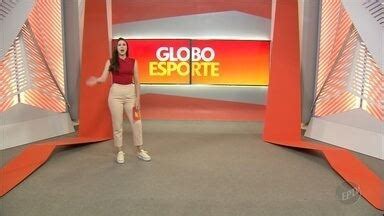 Globo Esporte Campinas Piracicaba Assista à íntegra do Globo