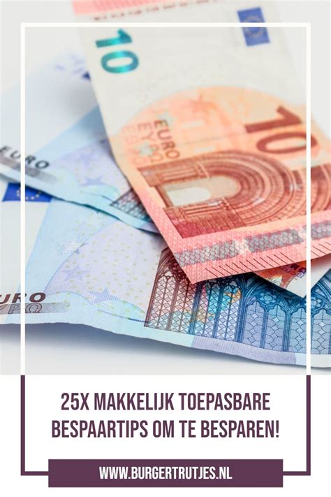 25x Makkelijk Toepasbare Bespaartips Om Te Besparen Artofit