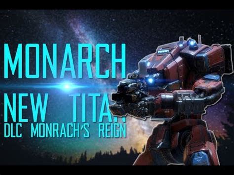 New Titan MONARCH Titanfall 2 New DLC Monarch S Reign PS4