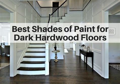 What Wall Color Goes Best With Dark Brown Floors Floor Roma