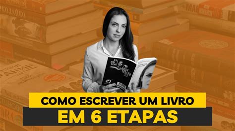Como Escrever Um Livro Em 6 Etapas YouTube