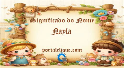 Significado Do Nome Nayla Portal Clique