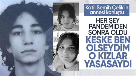Semih Çelik in annesi günler sonra ilk kez konuştu Keşke ben ölseydim