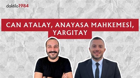 Can Atalay Anayasa Mahkemesi Yargıtay Özel Yayın YouTube