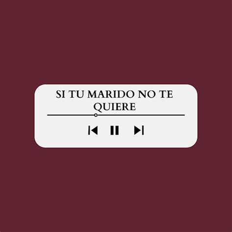 Si Tu Marido No Te Quiere Remix YouTube Music