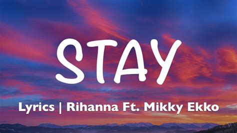 Stay Rihanna Ft Mikky Ekko Lyrics YouTube