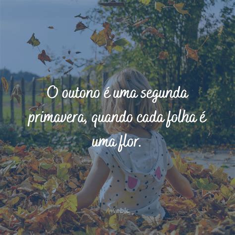 Lindas Frases De Outono Para Refletir Nas Mensagens E Te Inspirar
