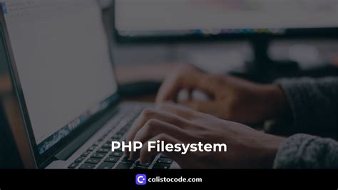 PHP Filesystem A Comprehensive Guide On File System Interaction In PHP