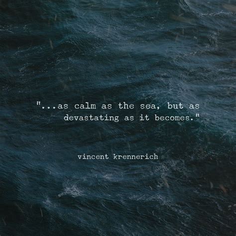 An Ocean With The Words I M As Calm As The Sea But As Devasthing As It