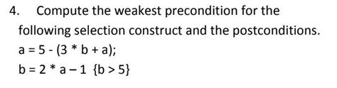 solved 4 compute the weakest precondition for the following