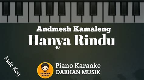 Andmesh Kamaleng Hanya Rindu Male Key By Daehan Musik Piano Karaoke