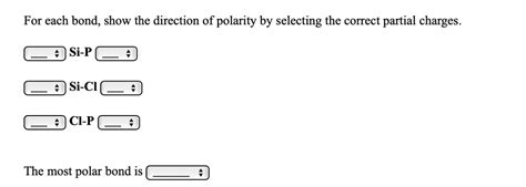 SOLVED For Each Bond Show The Direction Of Polarity By Selecting The